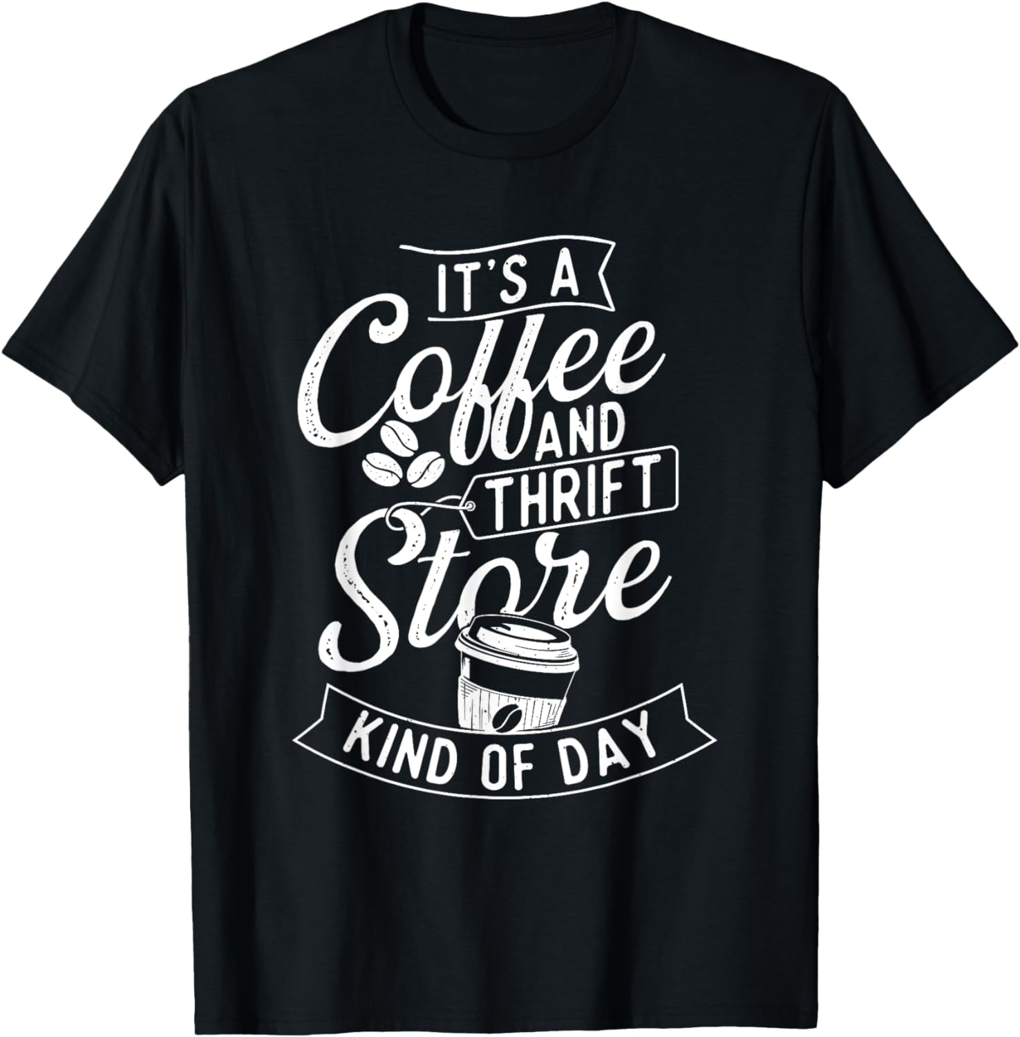 Thrift Store Kind Of Day - Thrifters Thrifting T-Shirt - Walmart.com