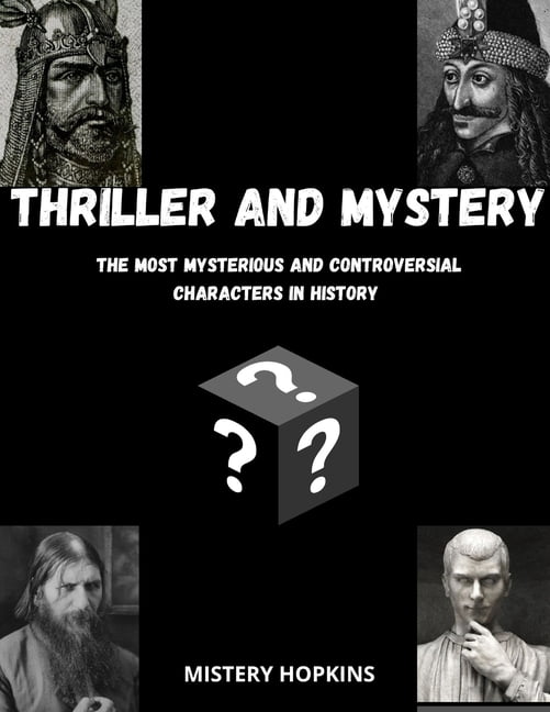Thriller and Mistery: The Most Mysterious and Controversial Characters ...