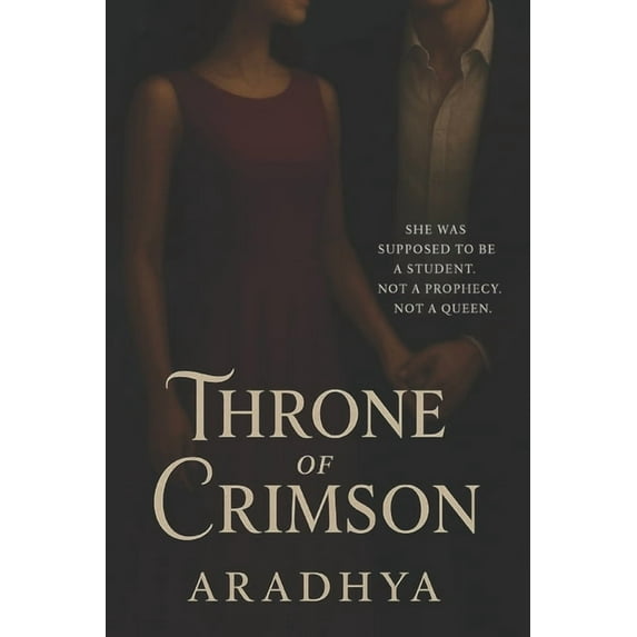 Throne of Crimson: "She was supposed to be a student. Not a prophecy ...