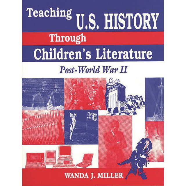 Through Children's Literature: Teaching U.S. History Through Children's ...