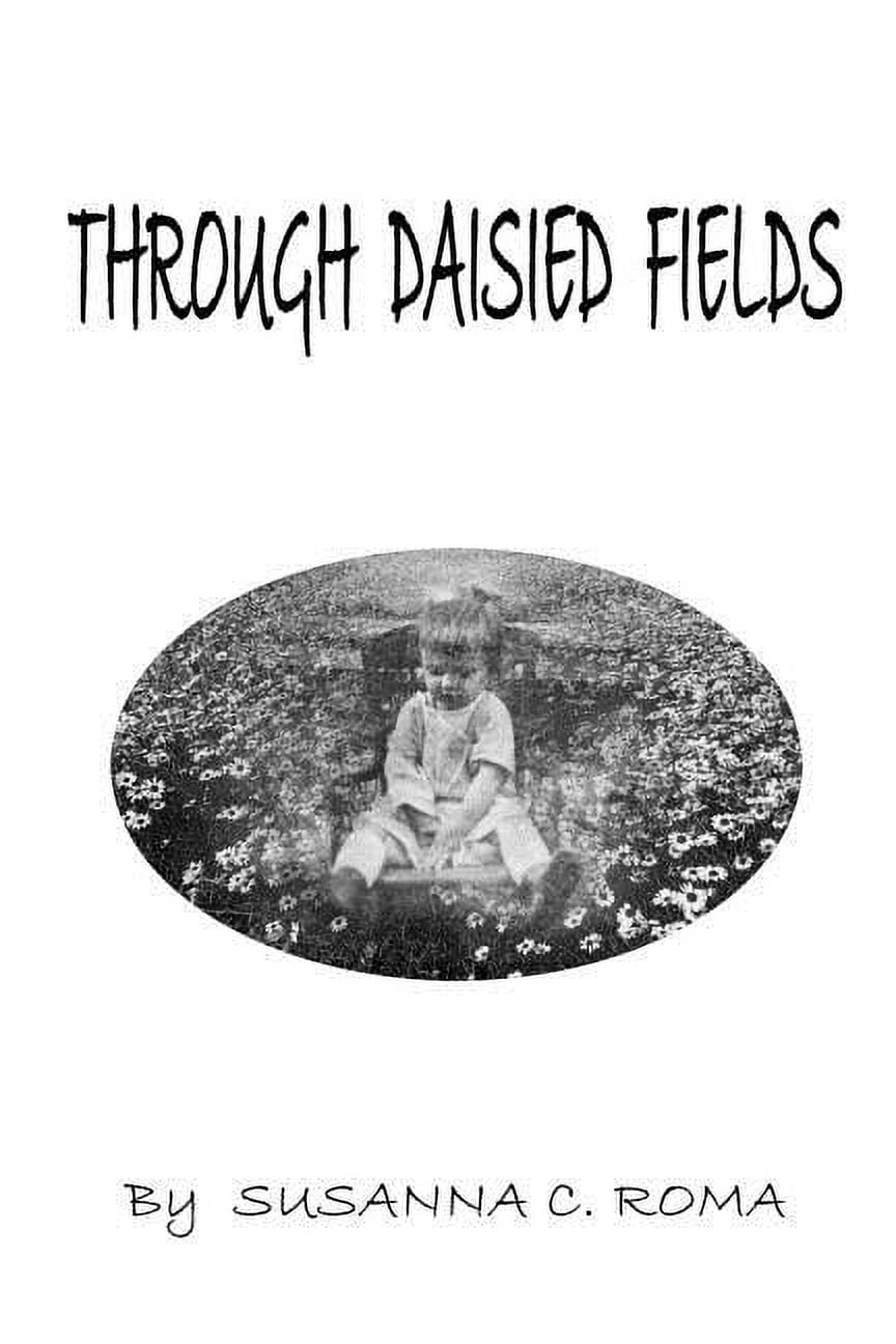 Through Daisied Fields (Paperback) by Susanna C Roma - Walmart.com