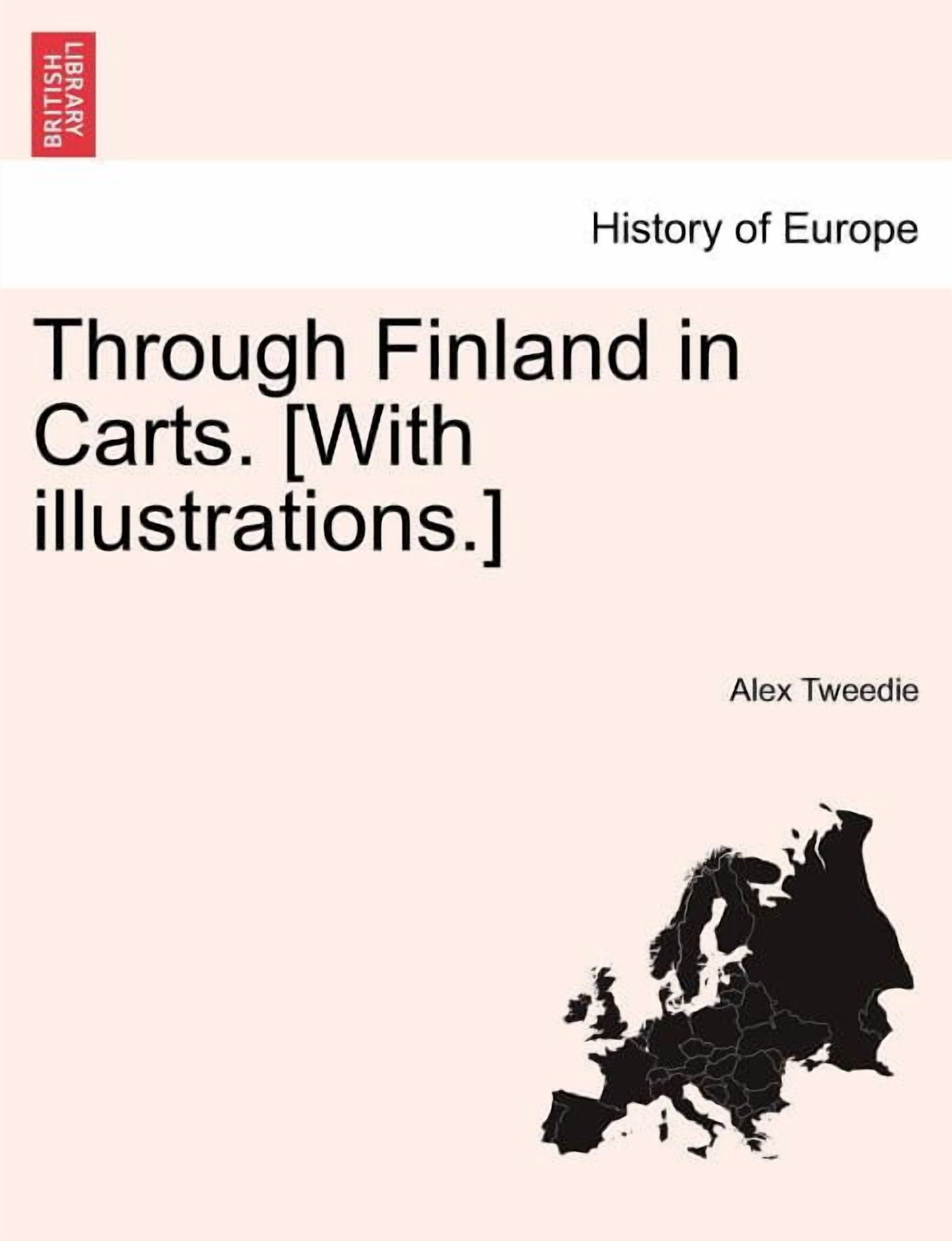 Through Finland in Carts. [With Illustrations.] (Paperback) - Walmart ...