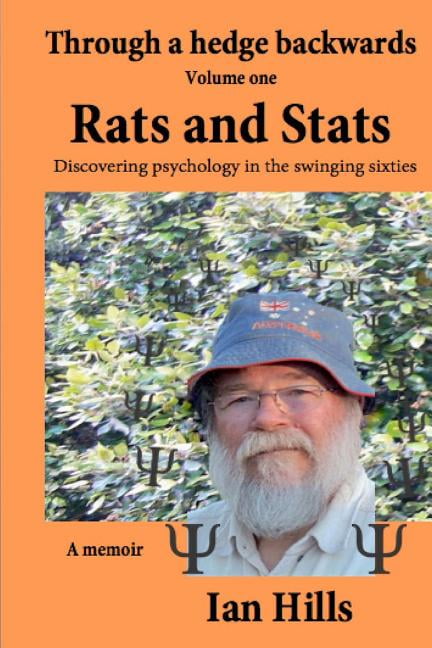 Through a Hedge Backwards Volume 1: Rats and Stats: Discovering ...