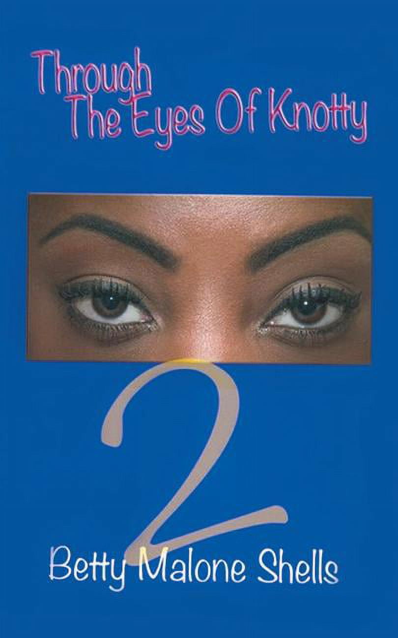 Through the Eyes of Knotty 2 (Paperback) - Walmart.com