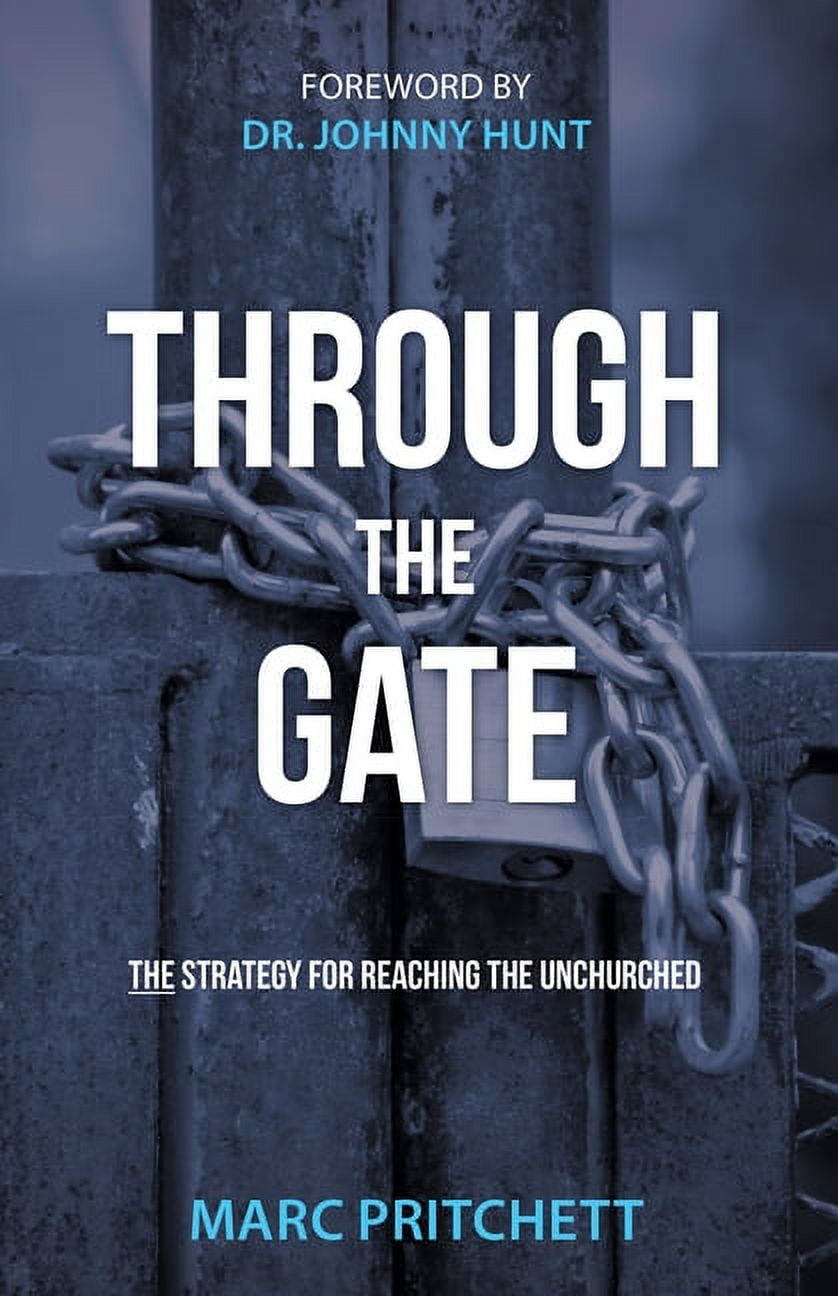 Through the Gate: The Strategy for Reaching the Unchurched (Hardcover ...