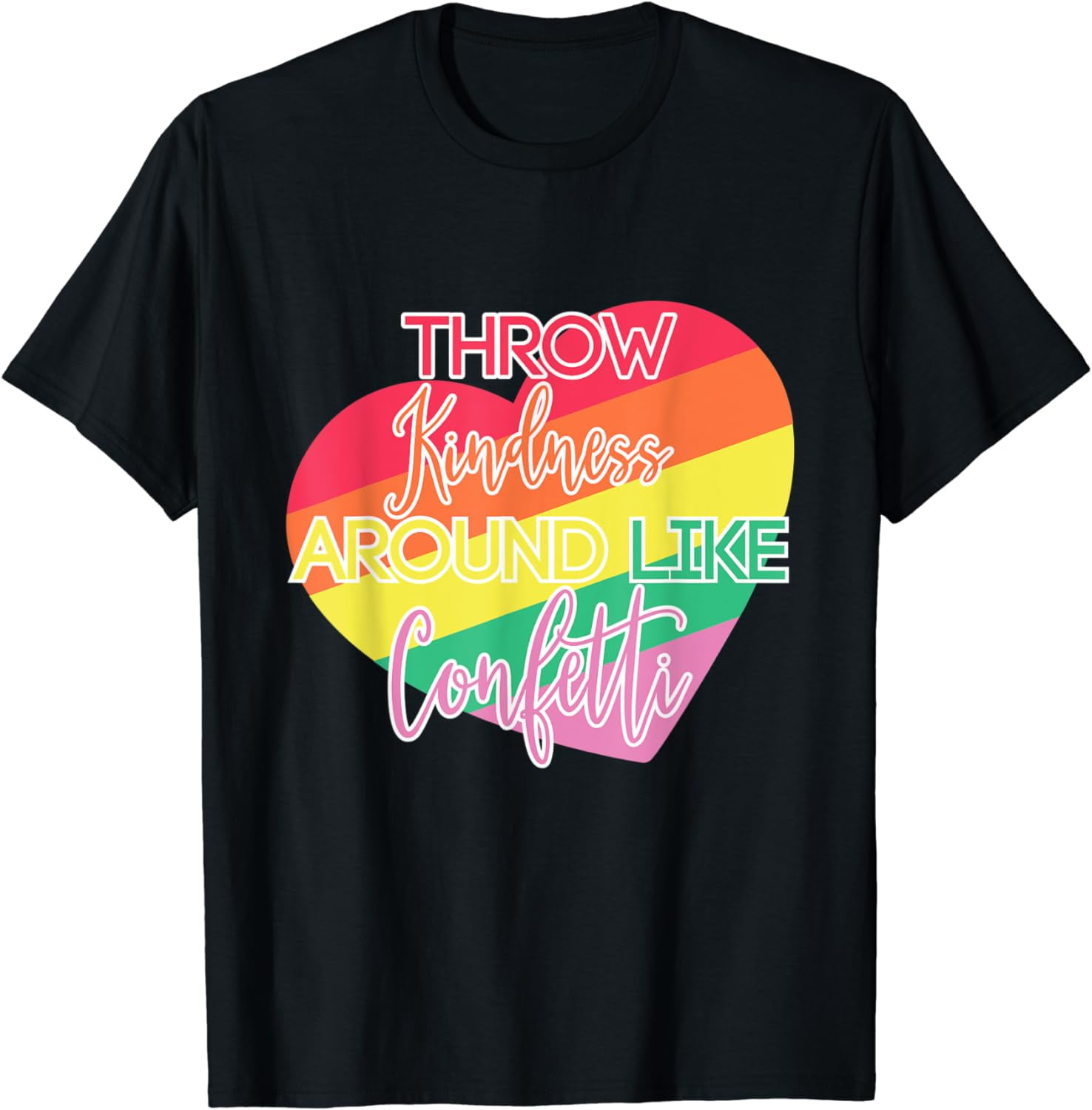 Throw Kindness Around Like Confetti, Anti Bullying T-Shirt - Walmart.com
