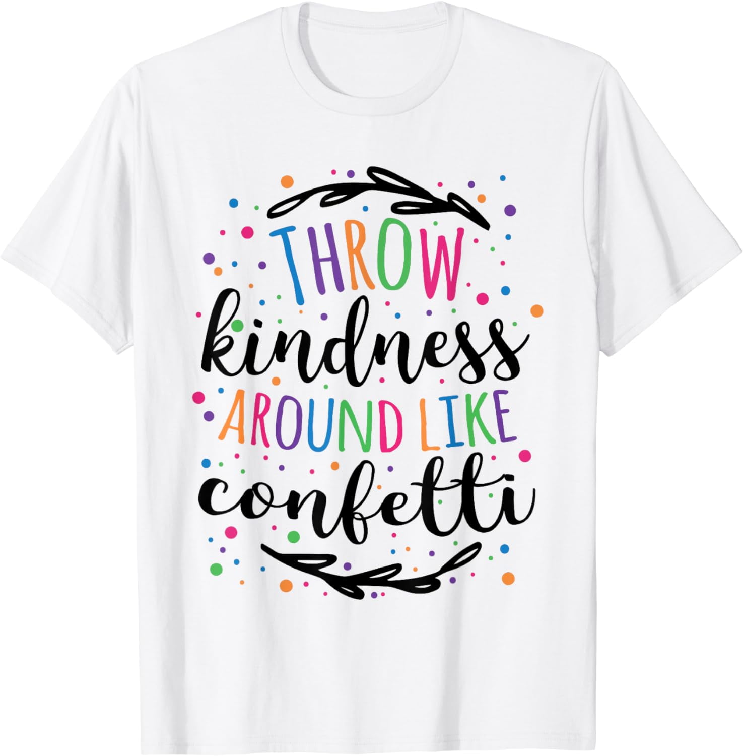 Throw Kindness Like Confetti Vintage Teacher Graphic Tee T-Shirt ...