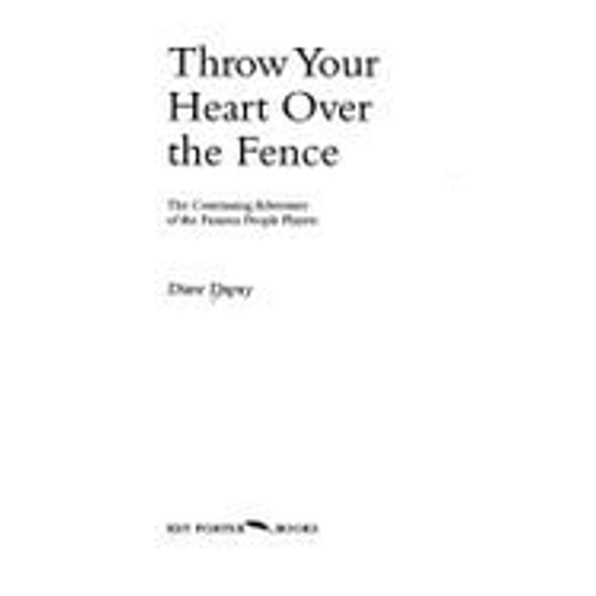 Pre-Owned Throw Your Heart Over the Fence : The Continuing Adventure of ...