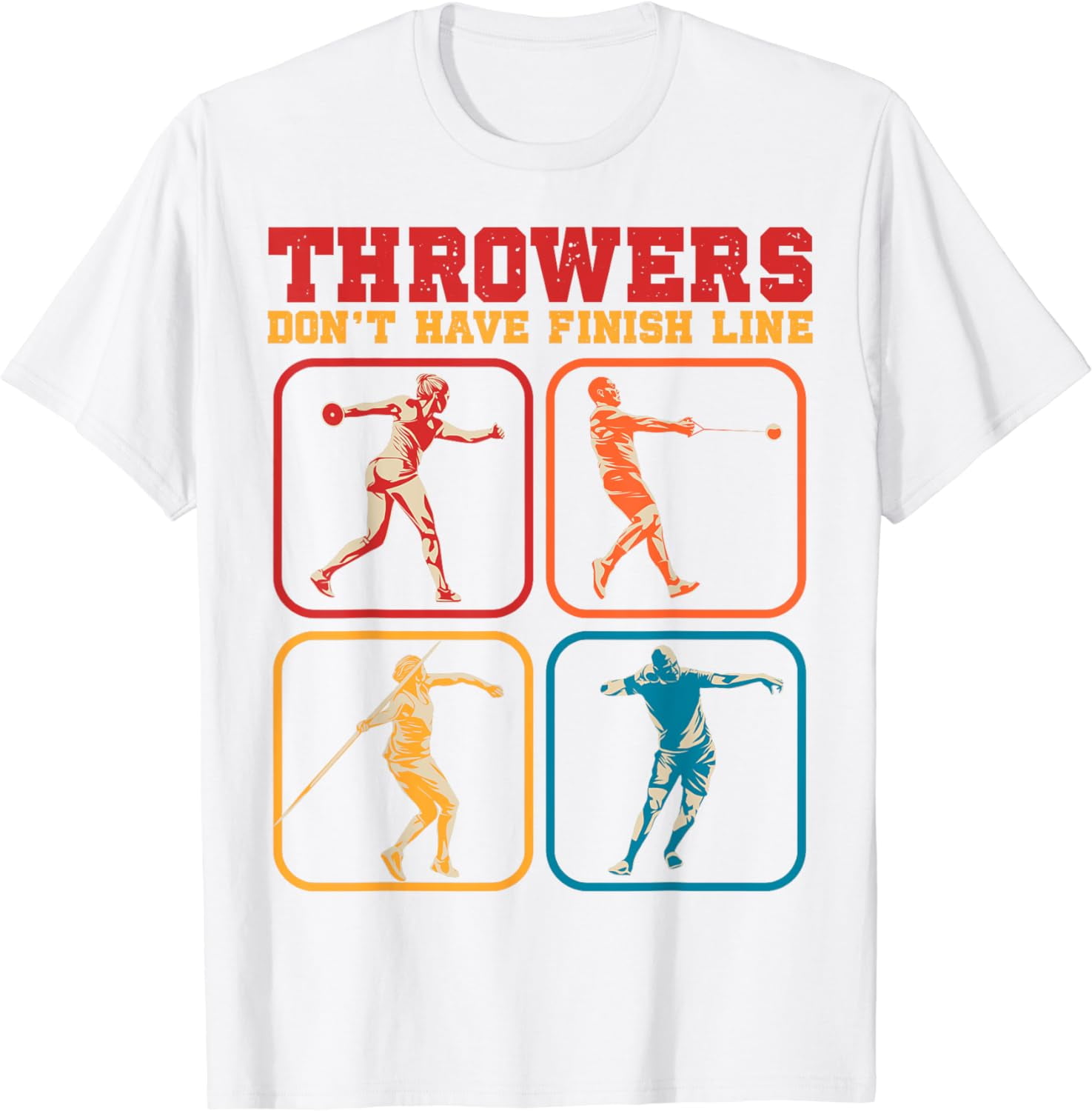 Throwers Don't Have Finish Lines Shot Put Javelin Throw T-Shirt ...