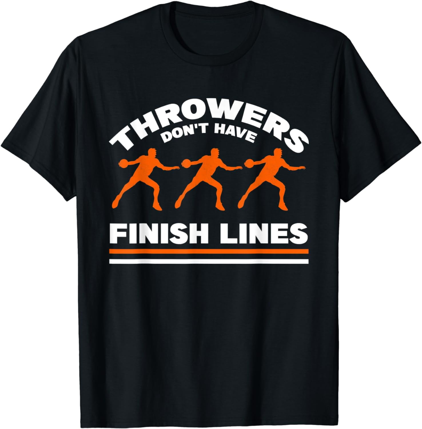 Throwers Don't Have Finish Lines Track And Field Discus T-Shirt ...