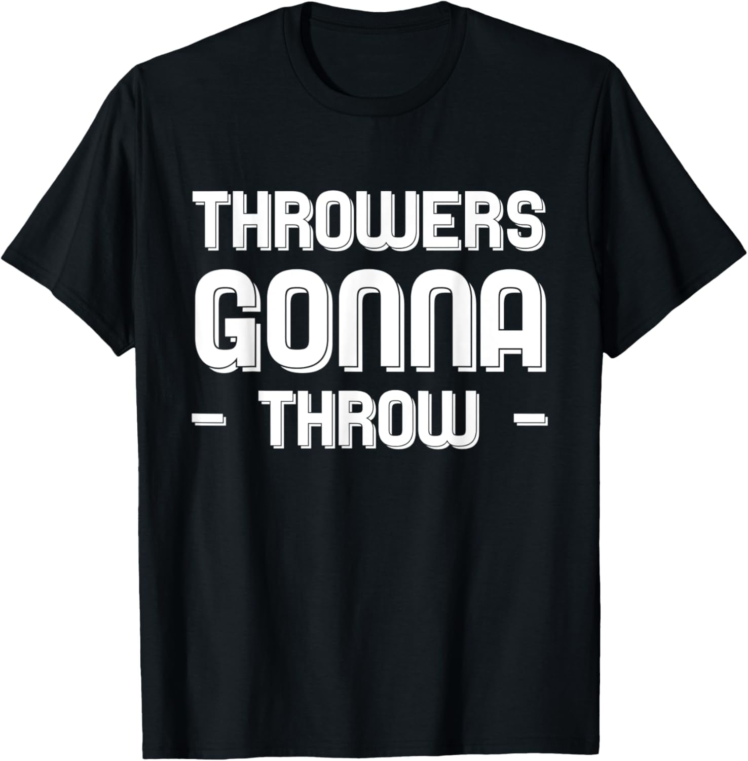 Throwers Gonna Throw Shot Put Athlete Shot Putter Athletics T-Shirt ...