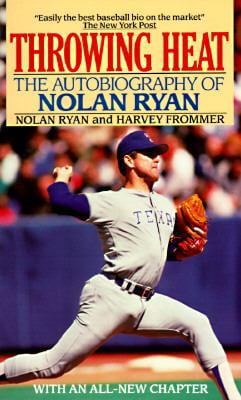 Pre-Owned Throwing Heat: The Autobiography of Nolan Ryan (Unknown ...