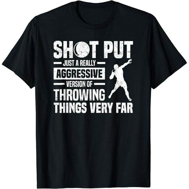 Throwing Things Very Far - Track And Field Throwing Shot Put T-Shirt ...