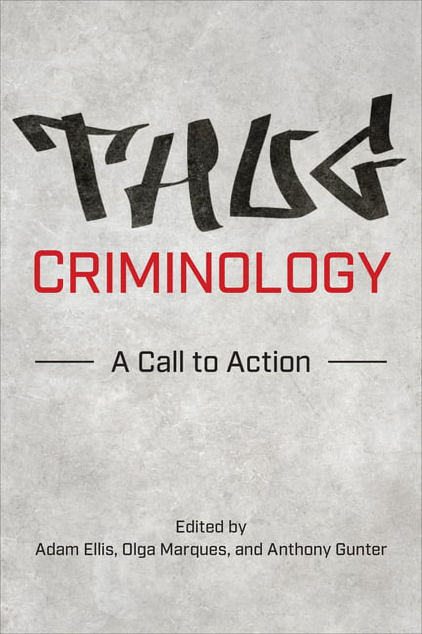 Thug Criminology: A Call to Action, (Paperback) - Walmart.com