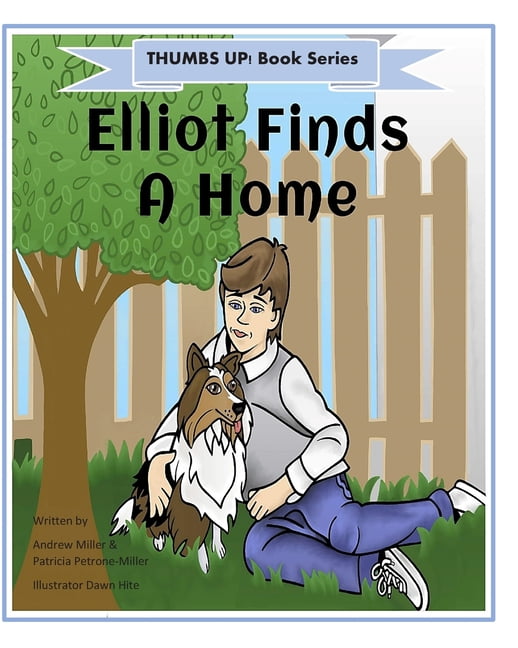 Thumbs Up!: THUMBS UP! Elliot Finds A Home (Series #1) (Paperback ...