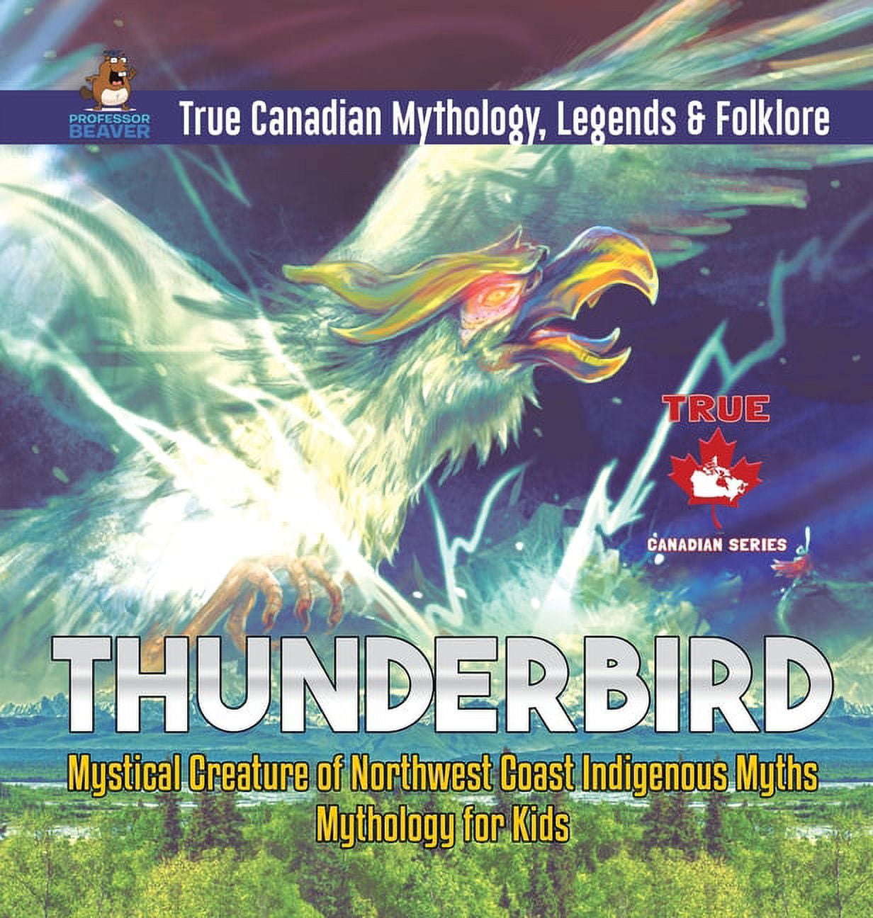 Thunderbird - Mystical Creature of Northwest Coast Indigenous Myths Mythology for Kids True ...