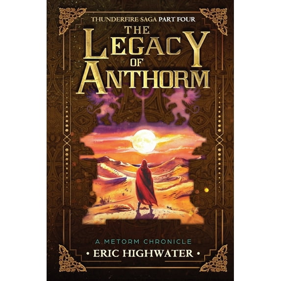 Thunderfire Saga The Legacy of Anthorm, Book 4, (Paperback) - Walmart.com