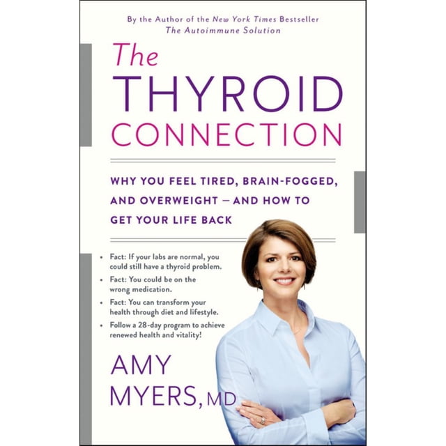 Thyroid Connection: Why You Feel Tired, Brain-Fogged, and Overweight ...