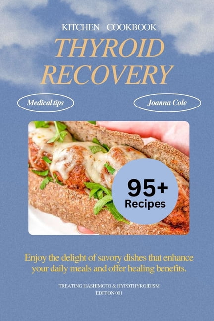 Thyroid Recovery Kitchen Cookbook: The Ultimate Guide to Easy and Quick ...