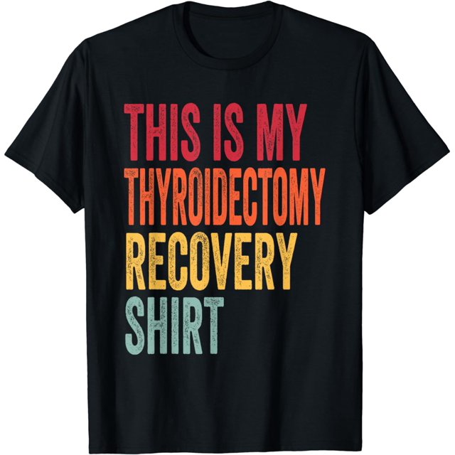 Thyroid Surgery Recovery Thoroid Cancer T-Shirt - Walmart.com