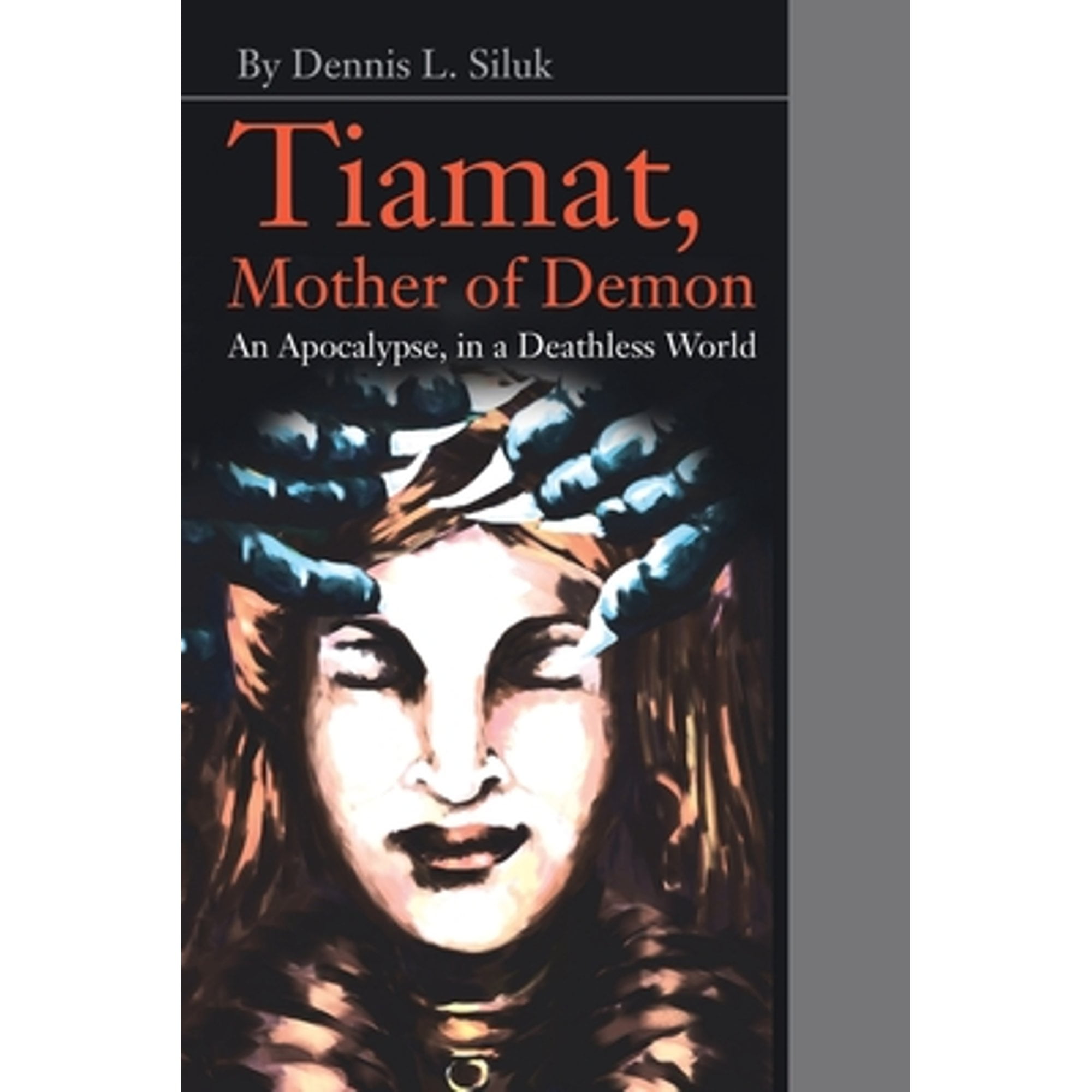 Tiamat, Mother of Demon: An Apocalypse, in a Deathless World (Paperback ...