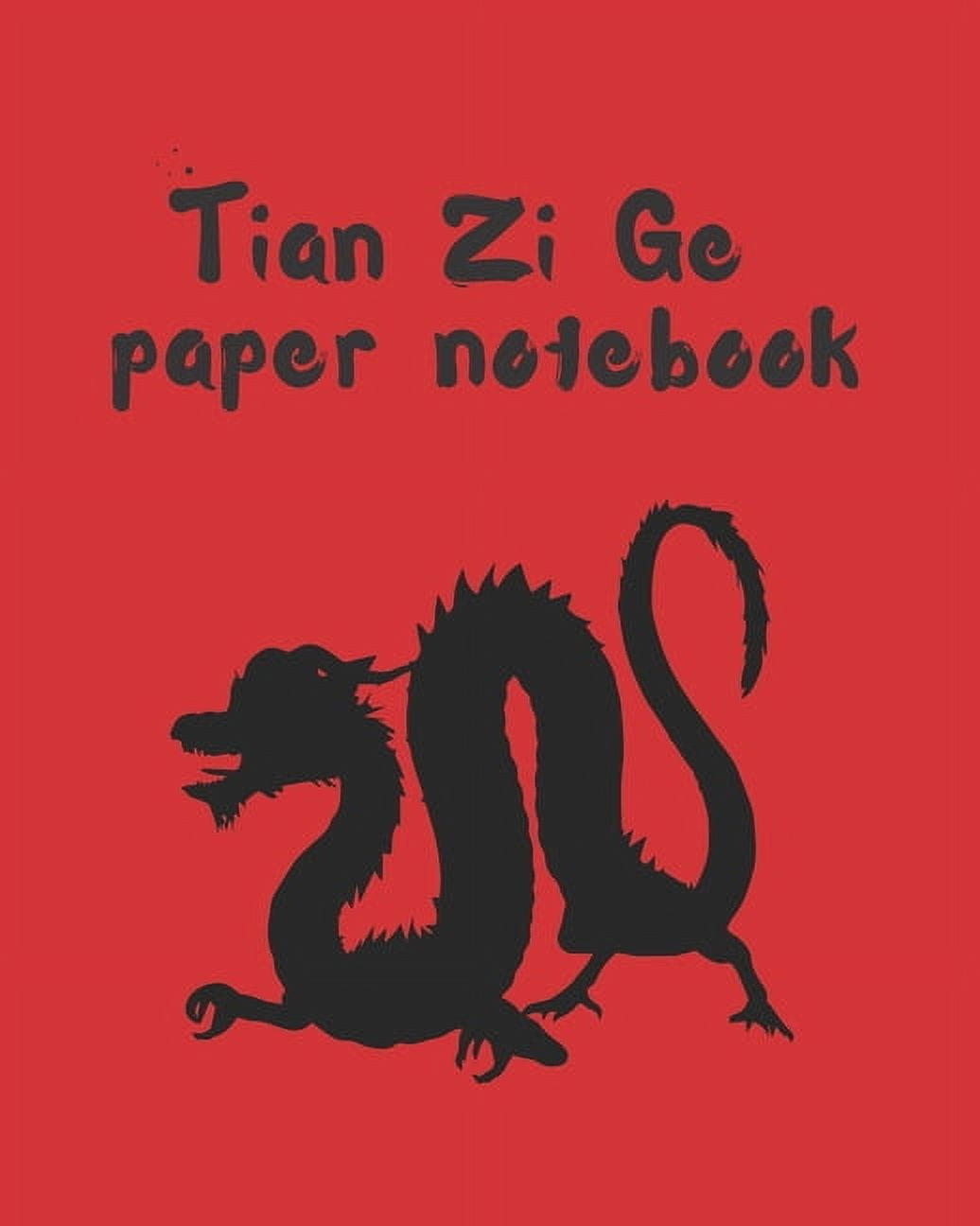 Tian Zi GE Paper Notebook : Practice Chinese Lettering - Chinese ...