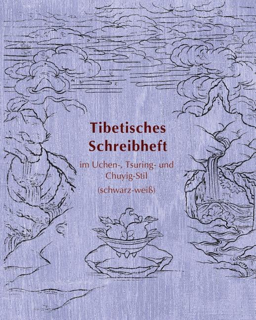 Tibetan Copybooks: Tibetisches Schreibheft im Uchen-, Tsuring- und ...