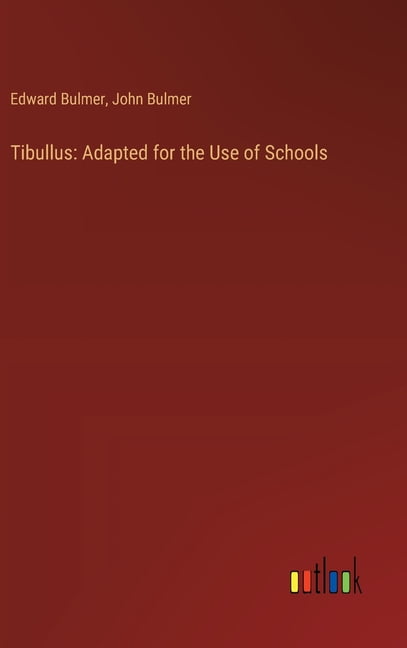 Tibullus: Adapted for the Use of Schools, (Hardcover) - Walmart.com
