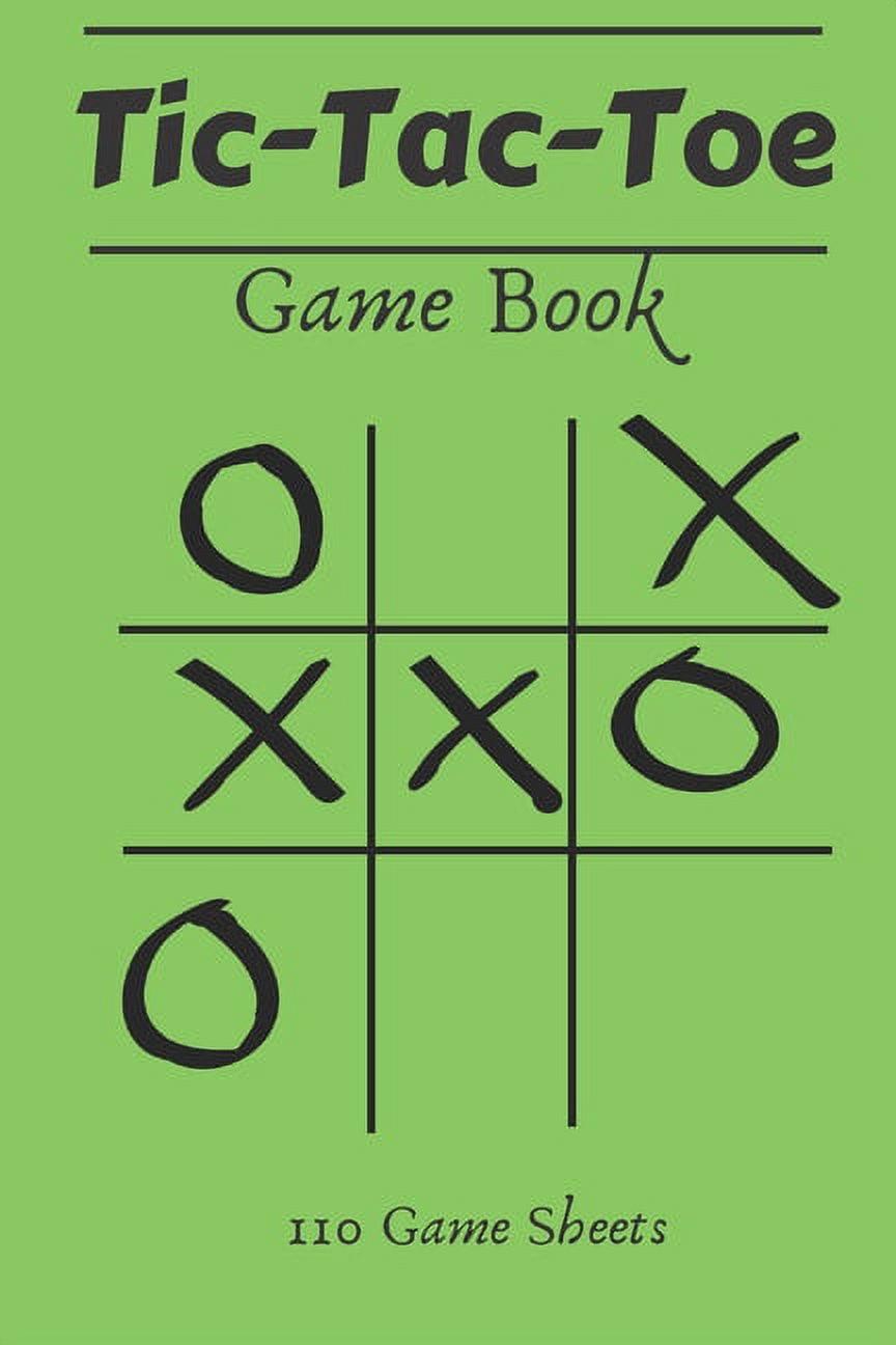 Tic-Tac-Toe Game Book: 110 Game Sheets (Paperback) - Walmart.com