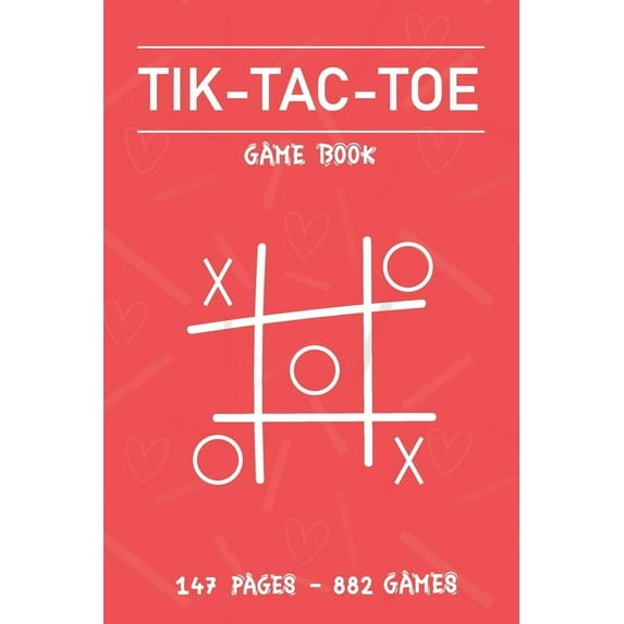 Tic Tac Toe Game book: Fun and Challenge to Play Game While You are ...