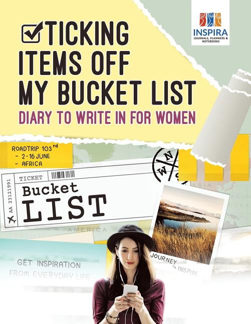Ticking Items Off My Bucket List Diary to Write In for Women (Paperback) - Walmart.com