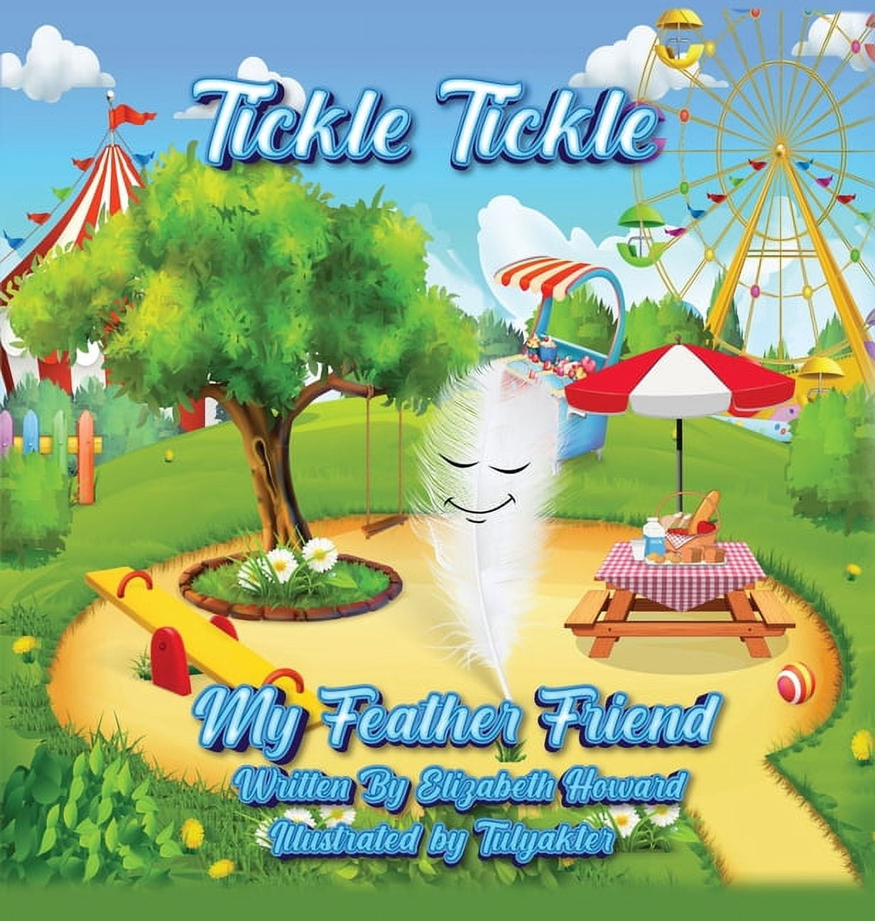 Tickle Tickle: Tickle Tickle My Feather Friend (Hardcover) - Walmart.com