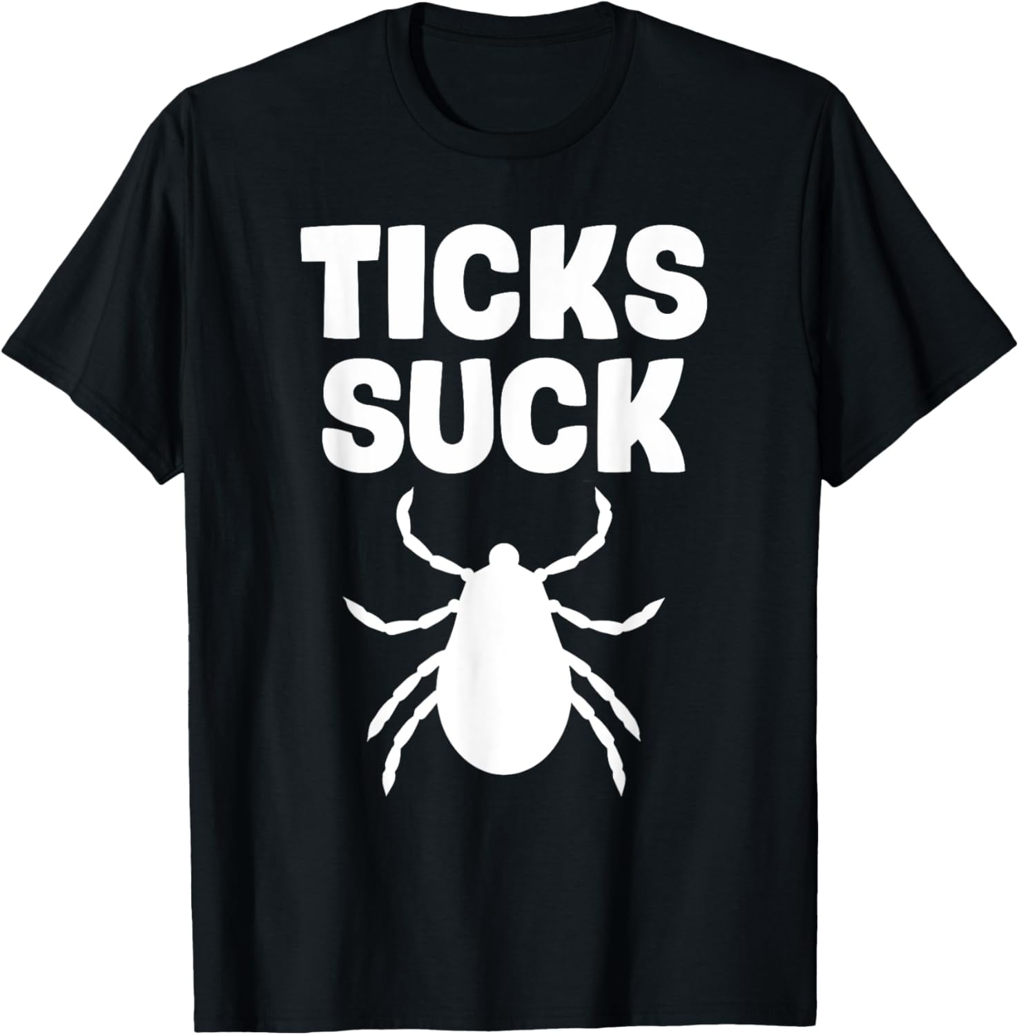 Ticks Suck Camping Hiking Bug Funny Tick Insect Repellent T-Shirt ...