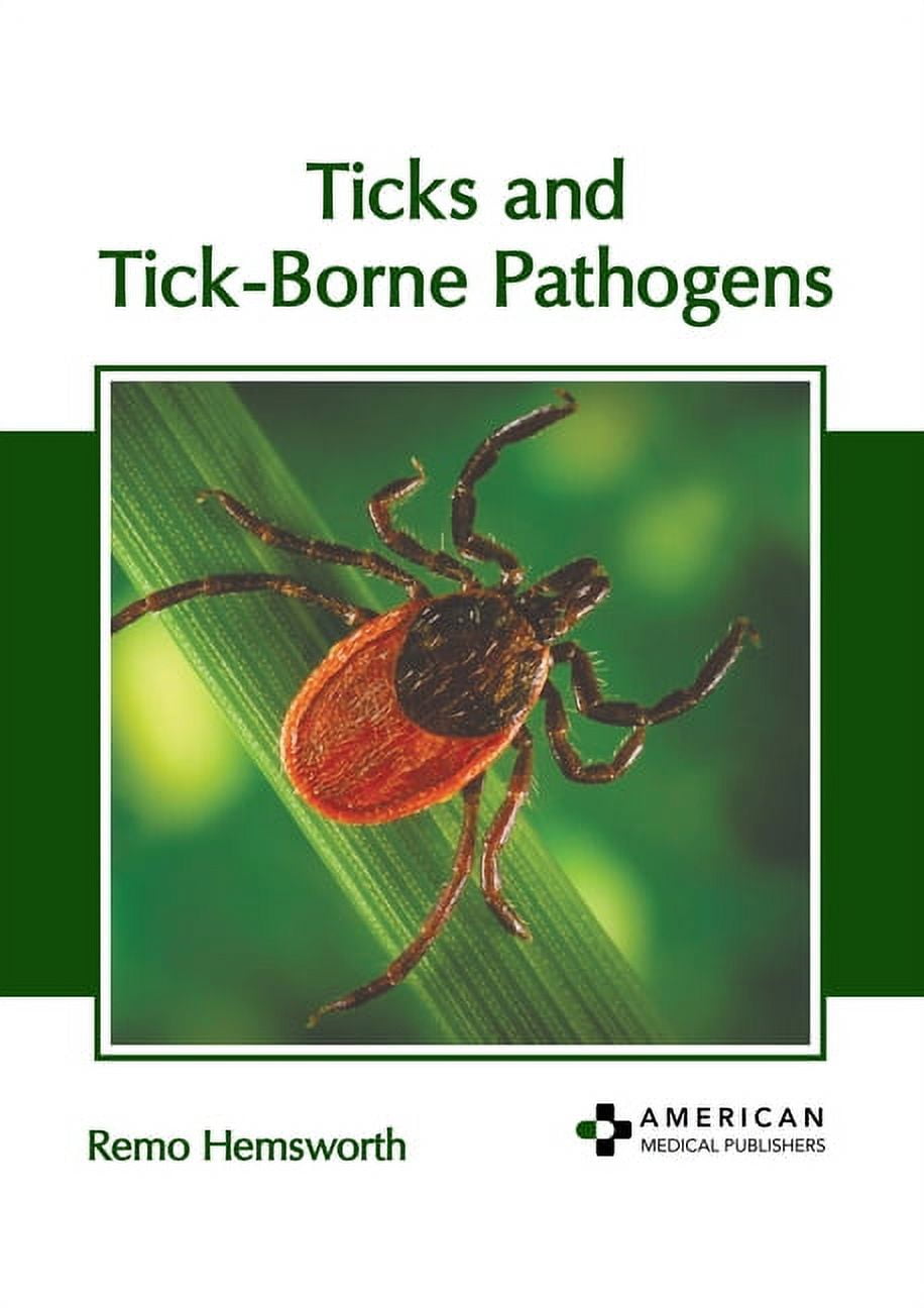 Ticks and Tick-Borne Pathogens, (Hardcover) - Walmart.com