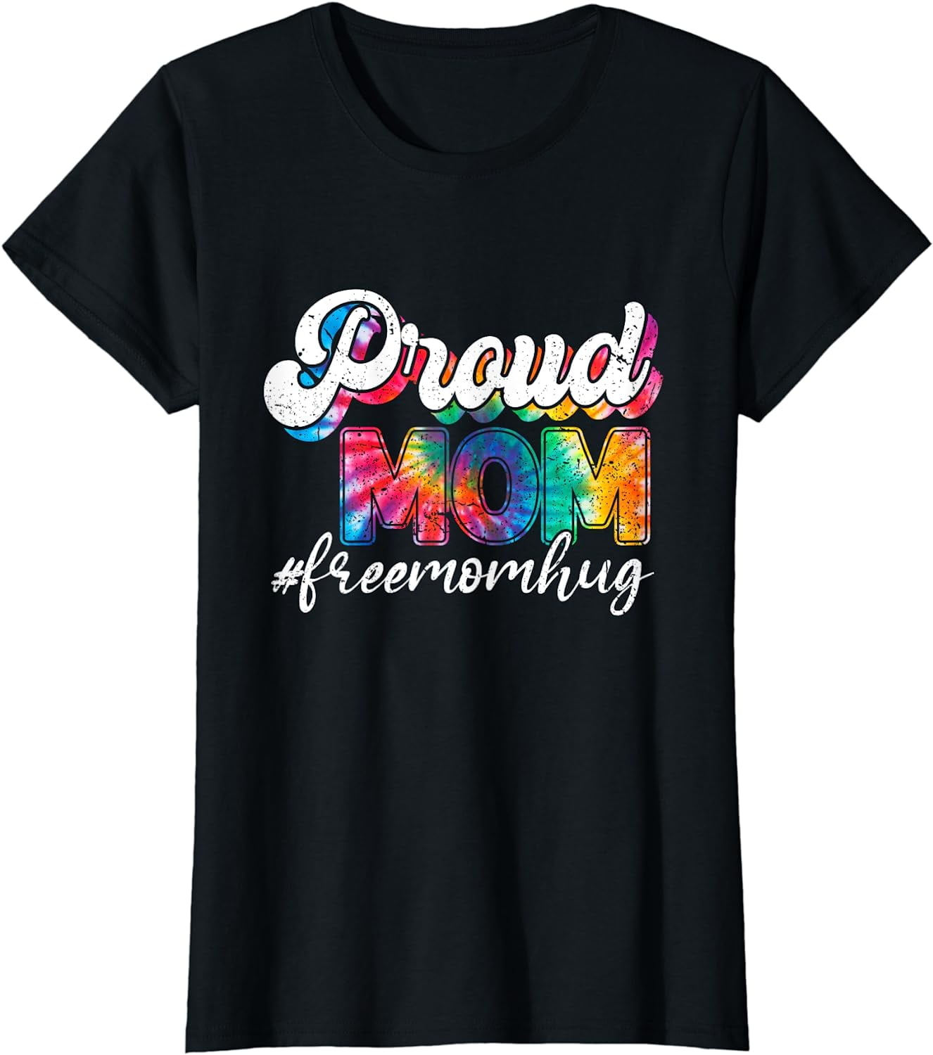 Tie Dye Free Mom Hugs Gay Pride Month Proud Mom LGBTQ T-Shirt - Walmart.com