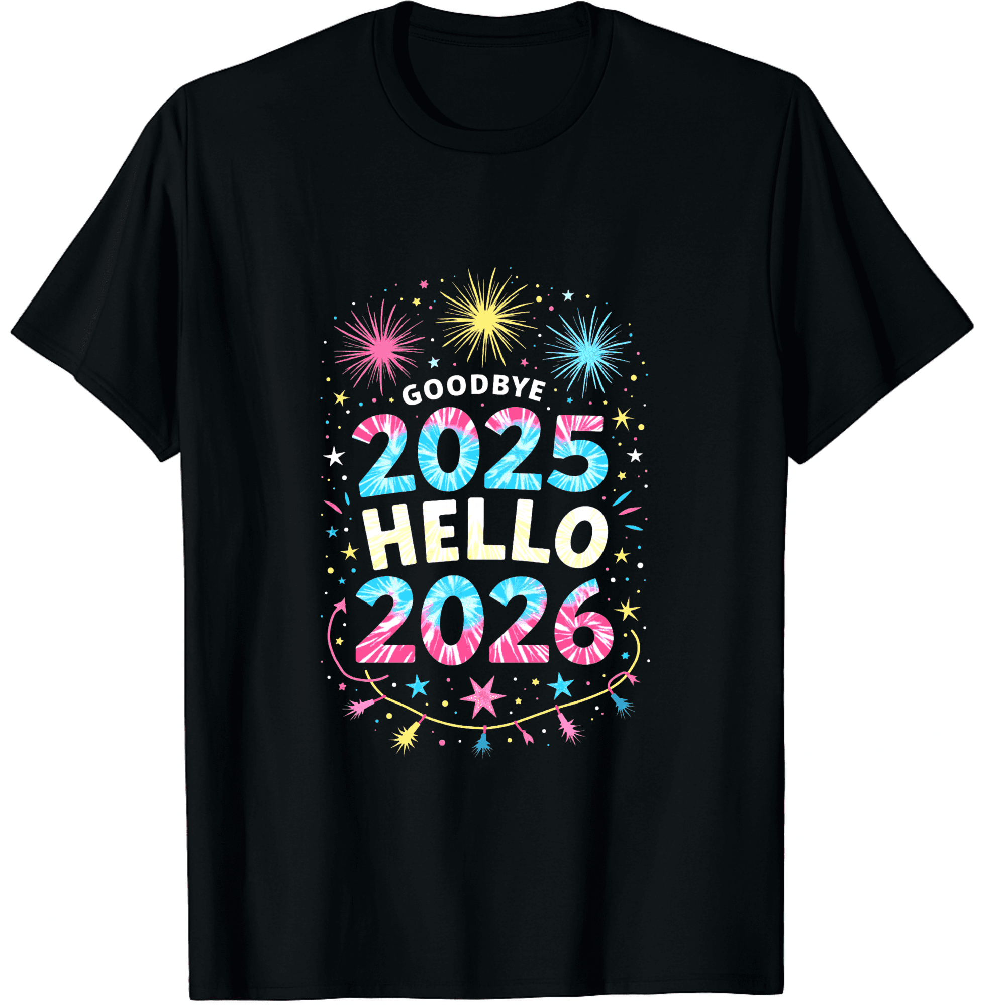 Tie Dye Goodbye 2025 Hello 2026 Xmas Happy New Year 2026 Graphic Tee T ...
