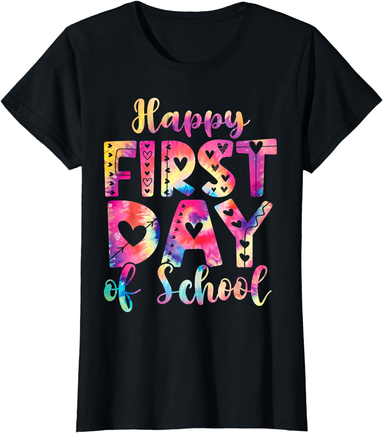 Tie Dye Happy First Day Of School Back To School First Day T-Shirt ...