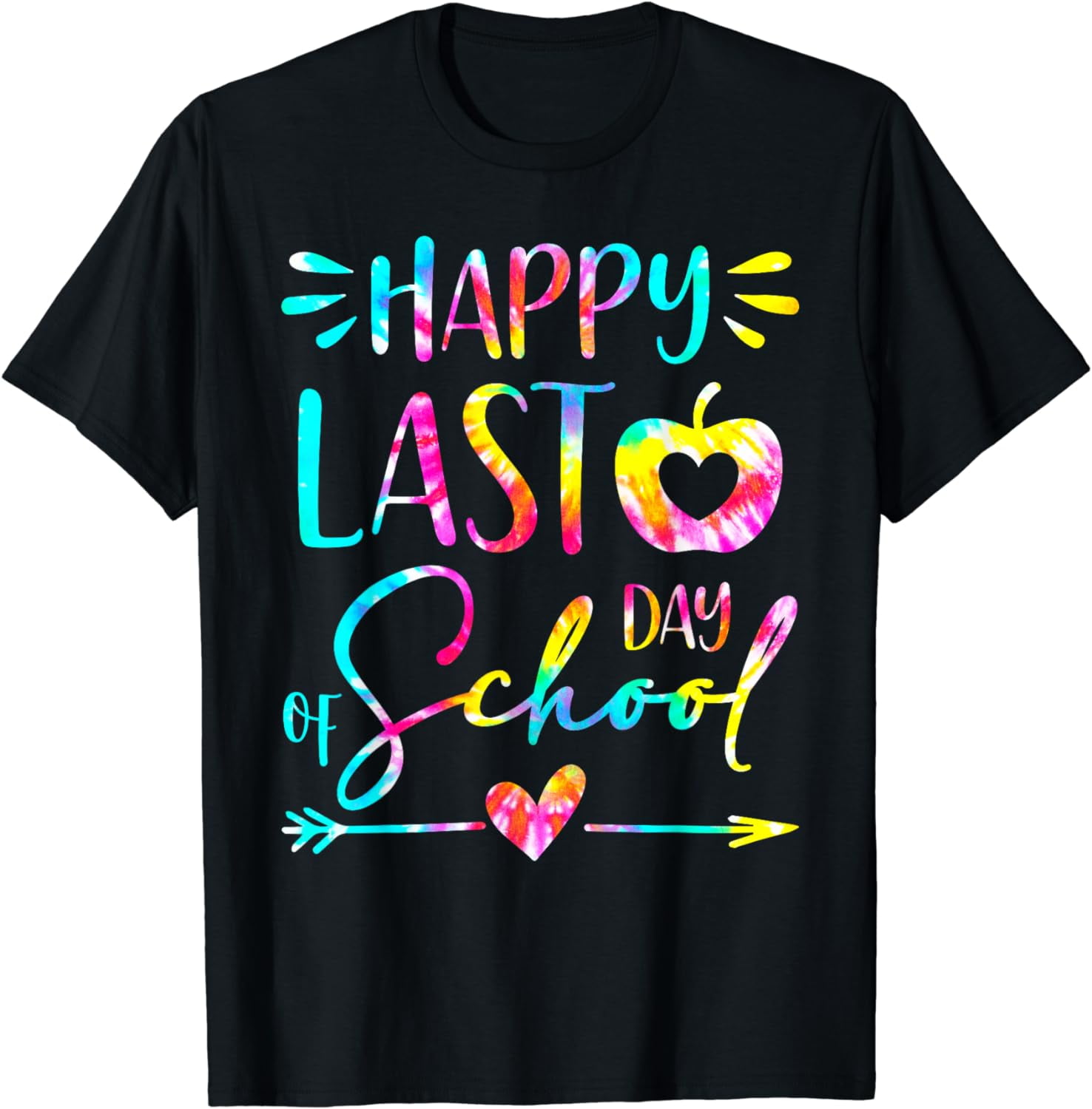 Tie Dye Happy Last Day Of School Graduation Teacher Student T-Shirt ...