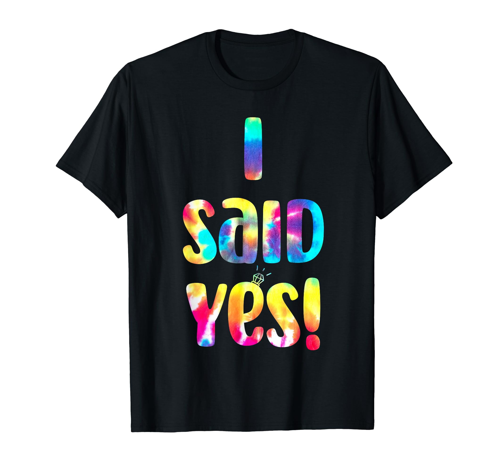Tie Dye He Asked She Said Yes Marriage Proposal I Said Yes T-Shirt ...