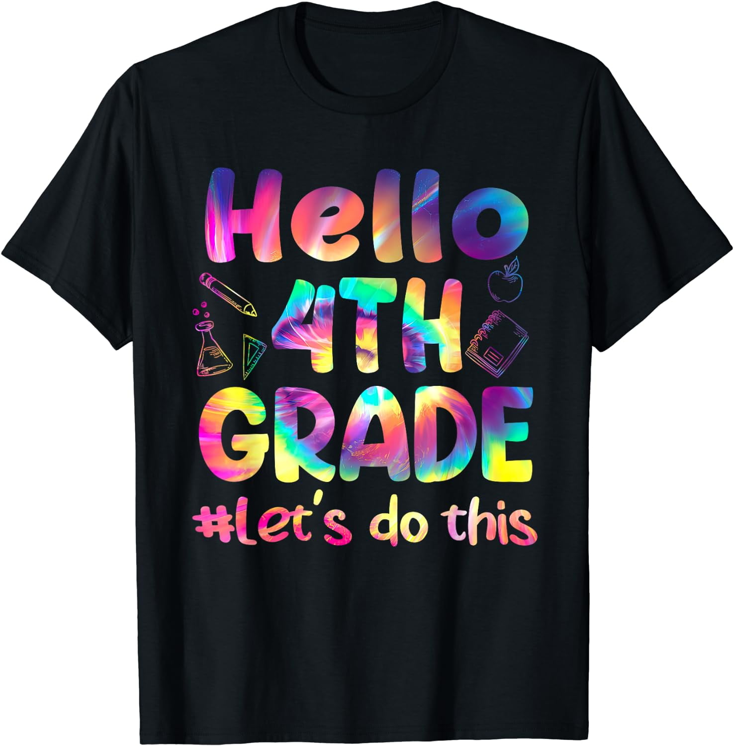 Tie Dye Hello 4th Grade Let Do This Funny Back To School T-Shirt ...