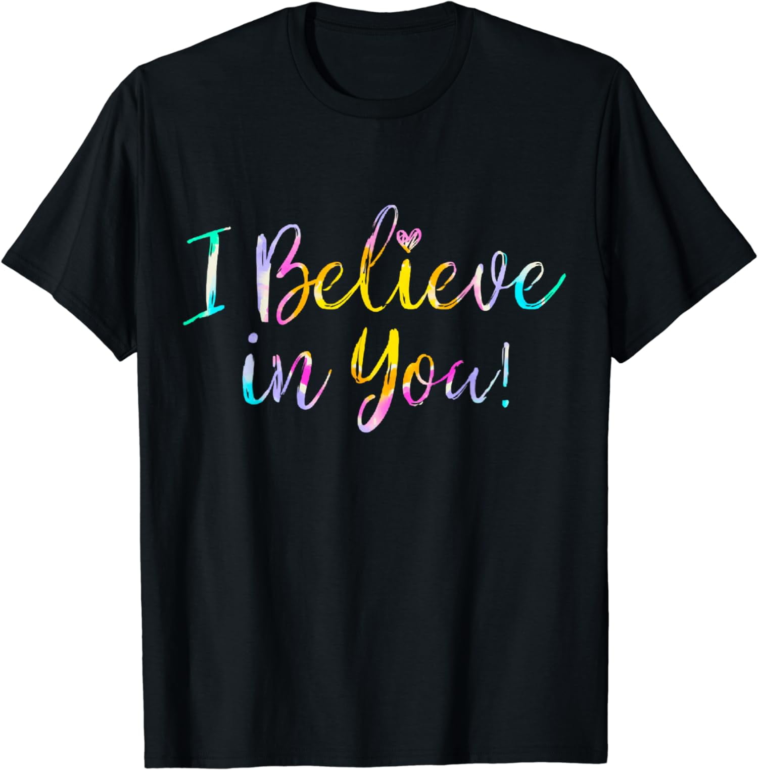 Tie Dye I Believe In You Teacher Testing Day Design T-Shirt - Walmart.com