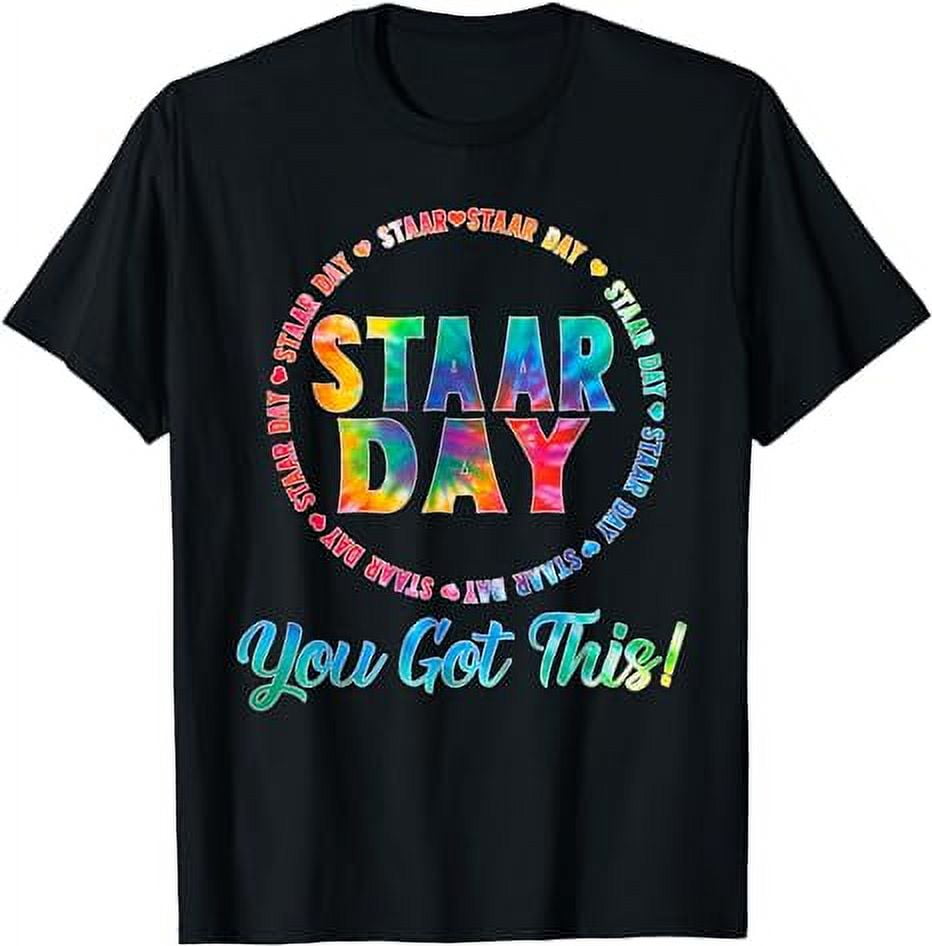 Tie Dye It's Staar Day Yall Testing Day You Got This T-Shirt - Walmart.com