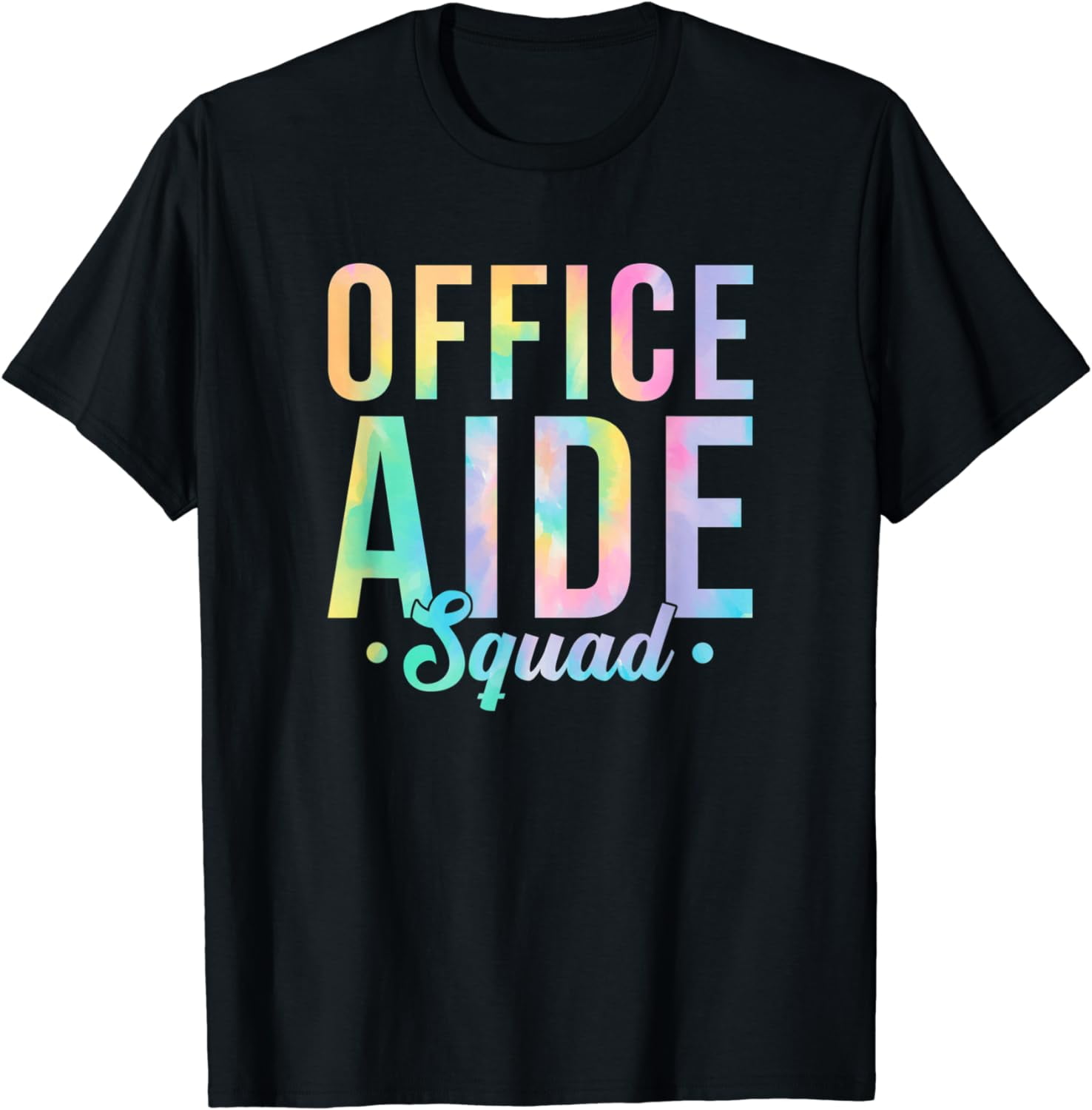 Tie Dye Office Aide Squad Shirt Office Team Admin Squad T-Shirt ...