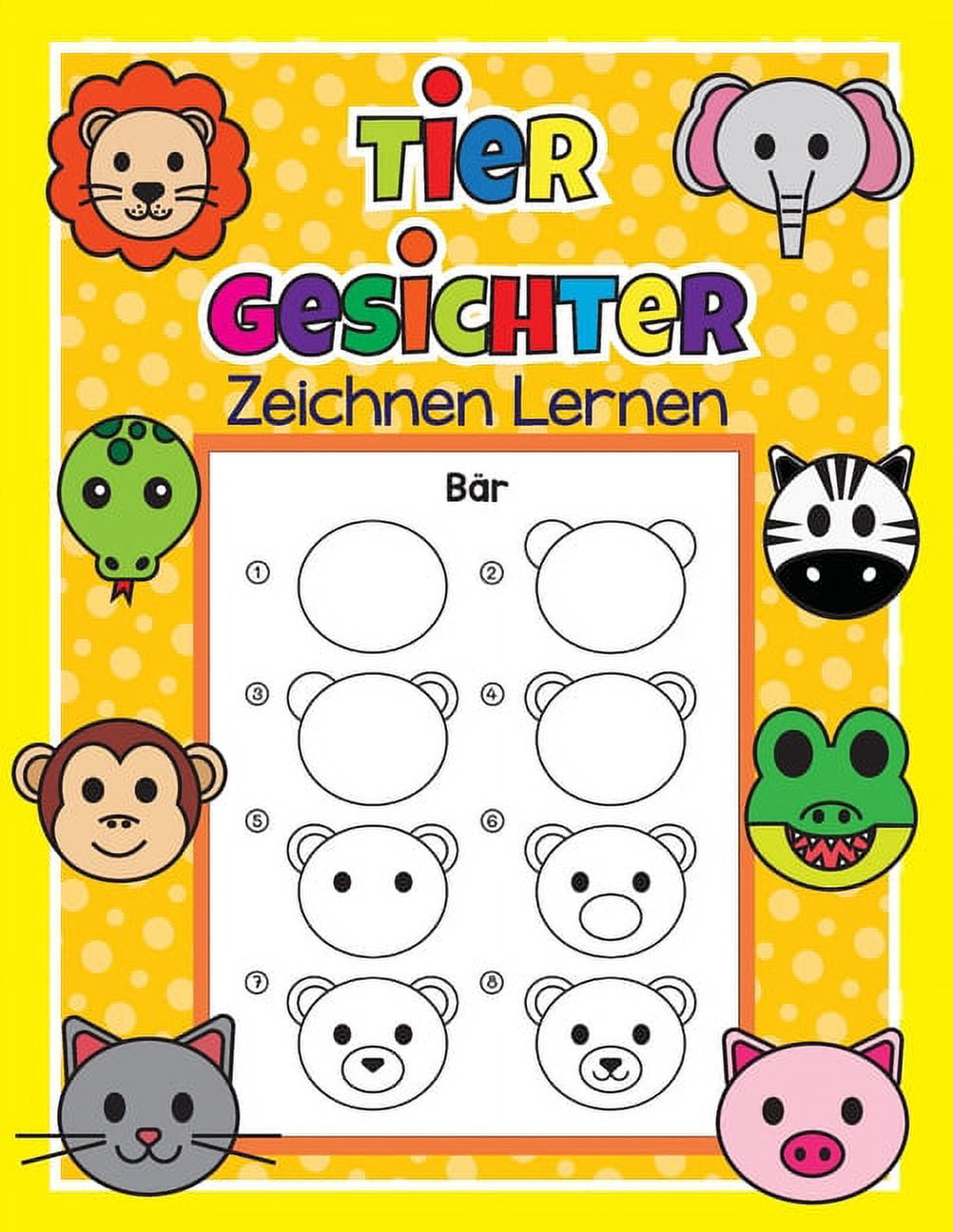 Tier Gesichter Zeichnen Lernen: 40 Tiergesichter mit ganz einfachen ...