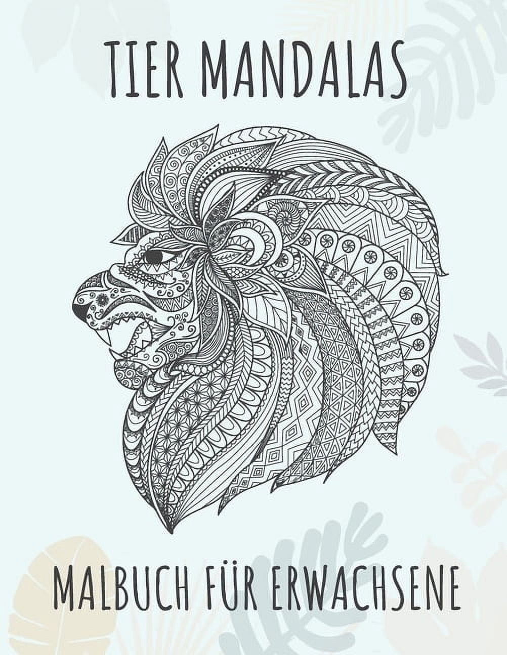 Tier Mandalas - Malbuch fÃ¼r Erwachsene: 60 tierische Mandalas zum ...