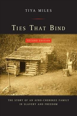 Pre-Owned Ties That Bind: The Story of an Afro-Cherokee Family in Slavery and Freedom (American ...