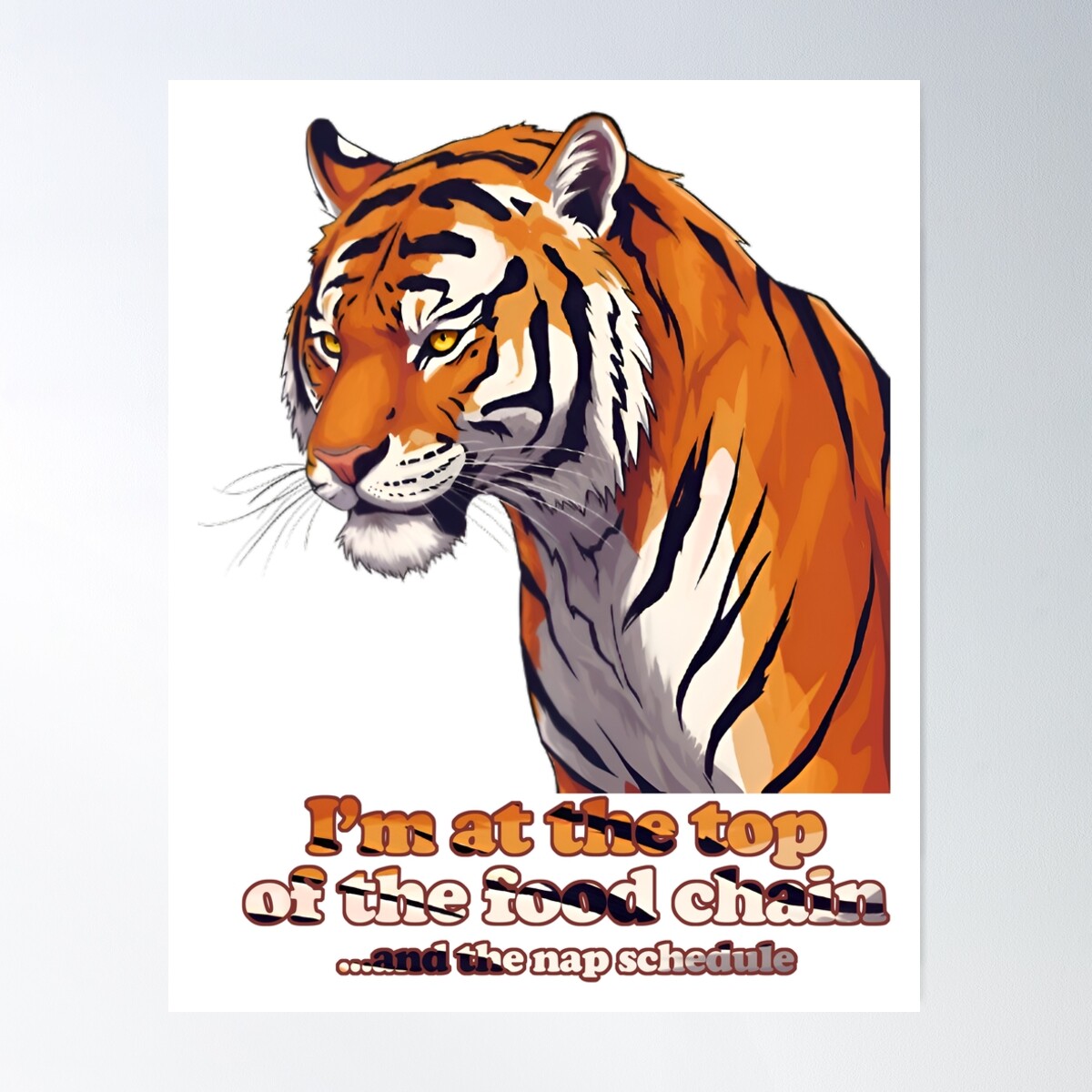 Tiger Design – Top Of The Food Chain & Nap Schedule Poster Wall Art ...