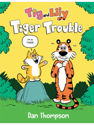 Tiger Trouble (Tig and Lily Book 1) - Walmart.com