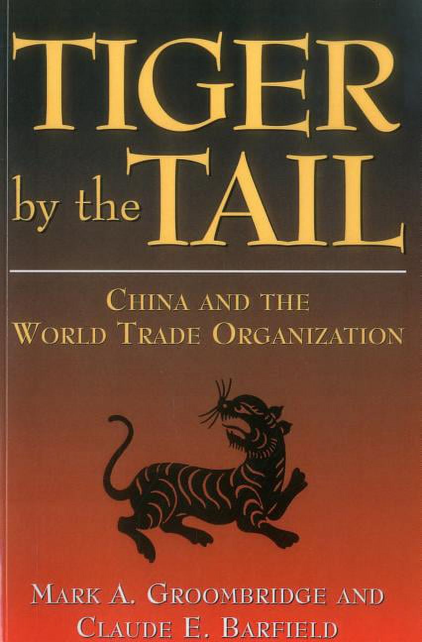 Tiger by the Tail: China and the World Trade Organization (Paperback ...