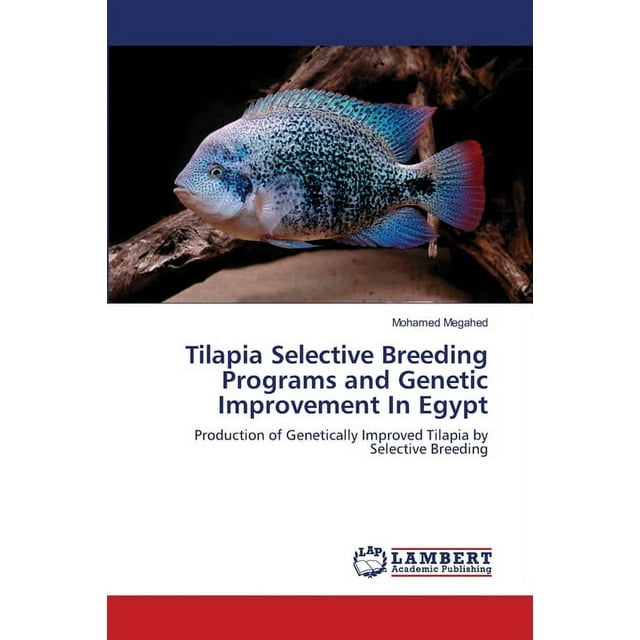 Tilapia Selective Breeding Programs and Genetic Improvement In Egypt ...